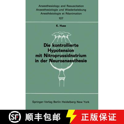 【3-4周达】Die kontrollierte Hypotension mit Nitroprussidnatrium in der Neuroanaesthesie [9783540082187]