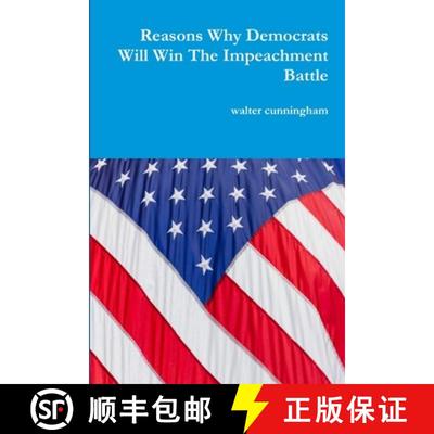 【3-4周达】Reasons Why Democrats Will Win The Impeachment Battle [9780359965373]