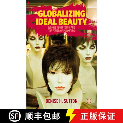 【3-4周达】精装 Globalizing Ideal Beauty: How Female Copywriters of the J. Walter Thompson Advertisin... [9780230611740]