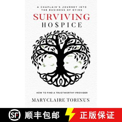 【3-4周达】Surviving Hospice: A Chaplain's Journey Into the Business of Dying How to Find a Trustwort... [9781960142559]