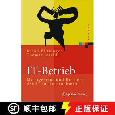 【3-4周达】精装 IT-Betrieb: Management und Betrieb der IT in Unternehmen (1. Aufl. 2016) [9783642451928]
