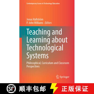 【3-4周达】Teaching and Learning about Technological Systems : Philosophical, Curriculum and Classroo... [9789811677182]