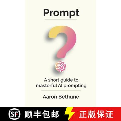 【3-4周达】Prompt: A short guide to masterful AI prompting [9781989528396]