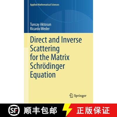 【3-4周达】Direct and Inverse Scattering for the Matrix Schroedinger Equation [9783030384333]