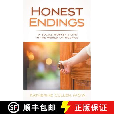 【3-4周达】Honest Endings: A Social Worker's Life in the World of Hospice [9781646544363]