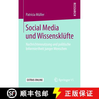 【3-4周达】Social Media und Wissensklüfte : Nachrichtennutzung und politische Informiertheit junger ... [9783658231576]