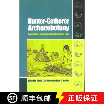 【3-4周达】Hunter-Gatherer Archaeobotany: Perspectives from the Northern Temperate Zone [9780905853383]