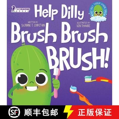 【3-4周达】Help Dilly Brush Brush Brush!: A Fun Read-Aloud Toddler Book About Brushing Teeth (Ages 2-4) [9781960320629]