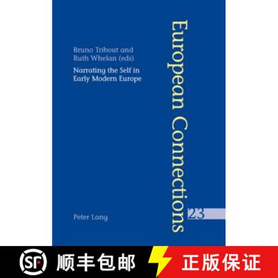 【3-4周达】Narrating the Self in Early Modern Europe- L'écriture de soi dans l'Europe moderne [9783039107407]