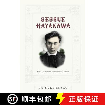【3-4周达】Sessue Hayakawa – Silent Cinema and Transnational Stardom [9780822339694]