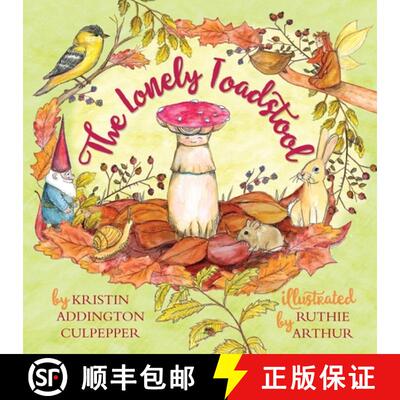 【3-4周达】The Lonely Toadstool: A Children's Book About New Friends That Come as We Find Our Voice [9798985777215]