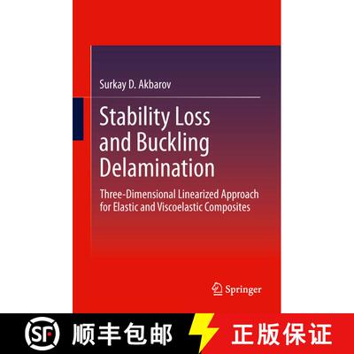 【3-4周达】Stability Loss and Buckling Delamination : Three-Dimensional Linearized Approach for Elast... [9783642302893]