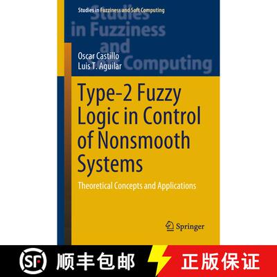 【3-4周达】Type-2 Fuzzy Logic in Control of Nonsmooth Systems : Theoretical Concepts and Applications [9783030031336]
