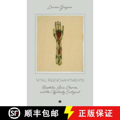 【3-4周达】Vital Reenchantments: Biophilia, Gaia, Cosmos, and the Affectively Ecological [9781950192076]