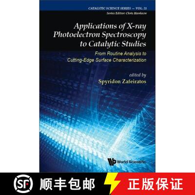 预订 精装 Applications Of X-ray Photoelectron Spectroscopy To Catalytic Studies: From Routine Analysi... [9781800613287]