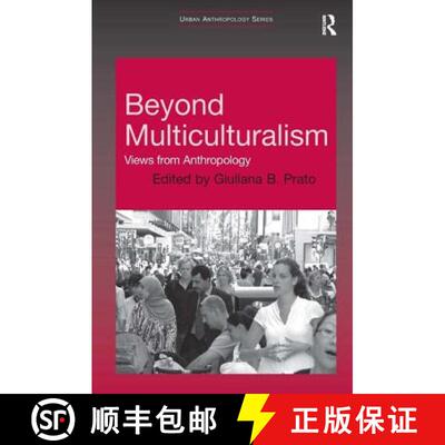 【3-4周达】精装 Beyond Multiculturalism: Views from Anthropology [9780754671732]