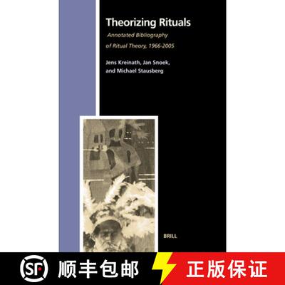 预订 精装 Theorizing Rituals, Volume 2: Annotated Bibliography of Ritual Theory, 1966-2005 [9789004153431]