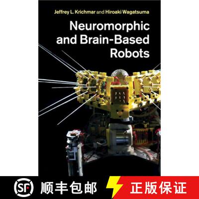 【3-4周达】Neuromorphic and Brain-Based Robots [9781108826204]