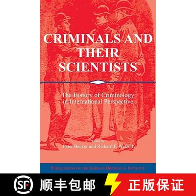 预订 Criminals and their Scientists: The History of Criminology in International Perspective - Crimin... [9780521120739]