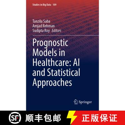 【3-4周达】Prognostic Models in Healthcare: AI and Statistical Approaches [9789811920592]