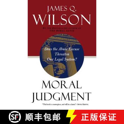 【3-4周达】Moral Judgment: Does the Abuse Excuse Threaten Our Legal System? [9780465047338]