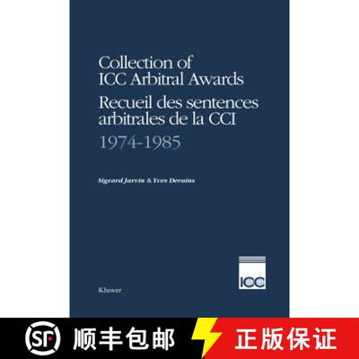 【3-4周达】Collection of ICC Arbitral Awards 1974-1985 / Recueil des Sentences Arbitrales de la CCI 1... [9789065443977]
