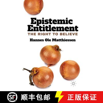 【3-4周达】精装 Epistemic Entitlement: The Right to Believe [9781137414977]