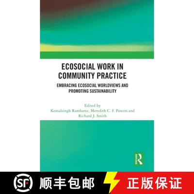 【3-4周达】精装 Ecosocial Work in Community Practice: Embracing Ecosocial Worldviews and Promoting Su... [9781032389066]