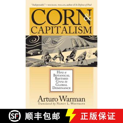 预订 Corn and Capitalism – How a Botanical Bastard Grew to Global Dominance [9780807854372]