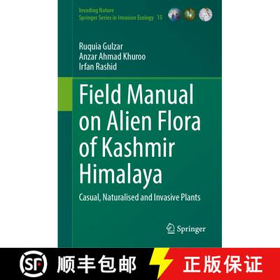 【3-4周达】Field Manual on Alien Flora of Kashmir Himalaya: Casual, Naturalised and Invasive Plants [9783031338465]