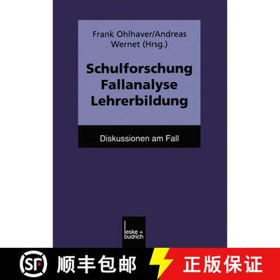 【3-4周达】Schulforschung Fallanalyse Lehrerbildung : Diskussionen am Fall [9783810021489]