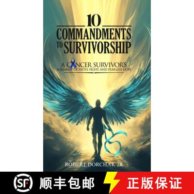 【3-4周达】精装 10 Commandments to Survivorship: A Cancer Survivor's Roadmap Of Faith, Fight, And Fea... [9798295434259]