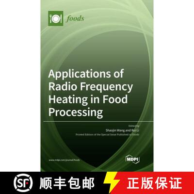 【3-4周达】精装 Applications of Radio Frequency Heating in Food Processing [9783036572345]