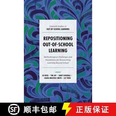 【3-4周达】Repositioning Out–of–School Learning – Methodological Challenges and Possibilities for ... [9781787697409]