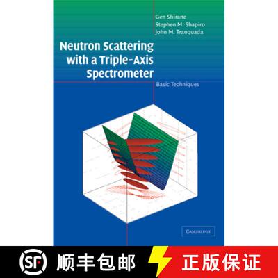 【3-4周达】精装 Neutron Scattering with a Triple-Axis Spectrometer: Basic Techniques [9780521411264]