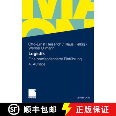 【3-4周达】Logistik: Eine praxisorientierte Einführung (4., vollst. überarb. u. erw. Auflage 2011) [9783834918529]