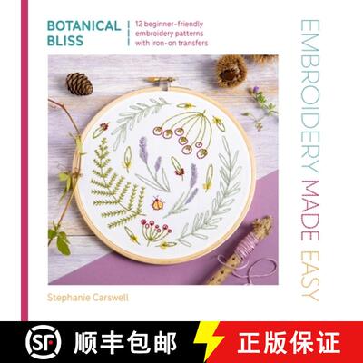 【3-4周达】Embroidery Made Easy: Botanical Bliss : 12 beginner-friendly embroidery patterns with iron... [9781446315330]