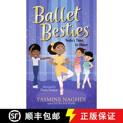 【3-4周达】Ballet Besties: Indu's Time to Shine [9781536247428]