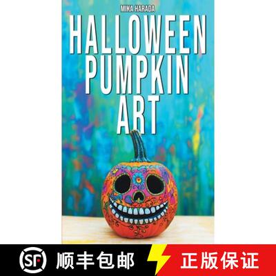 【3-4周达】Halloween Pumpkin Art: 75 Creative Ideas for Halloween Decorating [9798256272487]