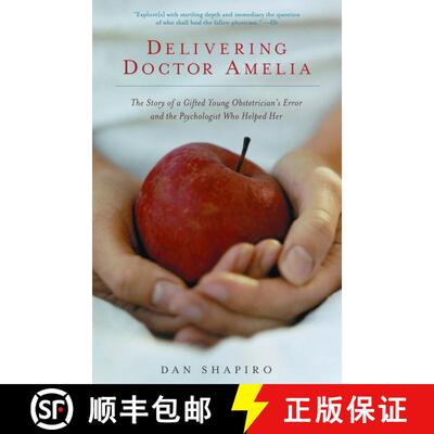 【3-4周达】Delivering Doctor Amelia: The Story of a Gifted Young Obstetrician's Error and the Psychol... [9781400032570]