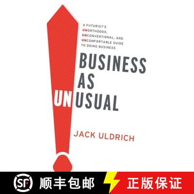 【3-4周达】Business As Unusual: A Futurist's Unorthodox, Unconventional, and Uncomfortable Guide to D... [9781632993090]