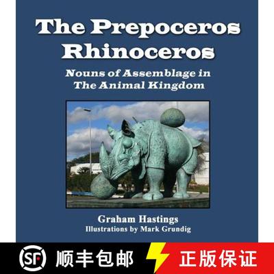 【3-4周达】The Prepeceros Rhinoceros: Nouns of Assemblage in the Animal Kingdom [9780988877597]