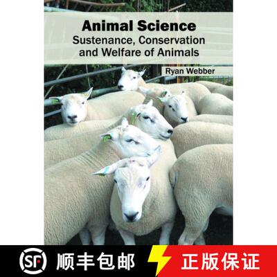 【3-4周达】精装 Animal Science: Sustenance, Conservation and Welfare of Animals [9781682860045]
