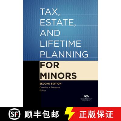【3-4周达】Tax, Estate, and Lifetime Planning for Minors, Second Edition [9781641053891]