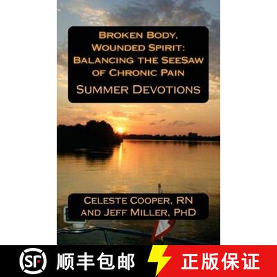 【3-4周达】Broken Body, Wounded Spirit: Balancing the See-Saw of Chronic Pain: Summer Devotions [9780615798264]