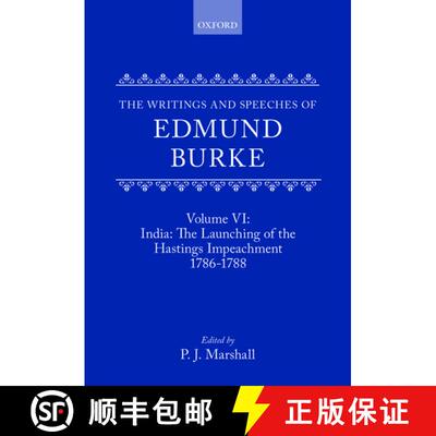 【3-4周达】精装 Writings and Speeches of Edmund Burke: Volume VI: India: The Launching of the Hasting... [9780198217886]