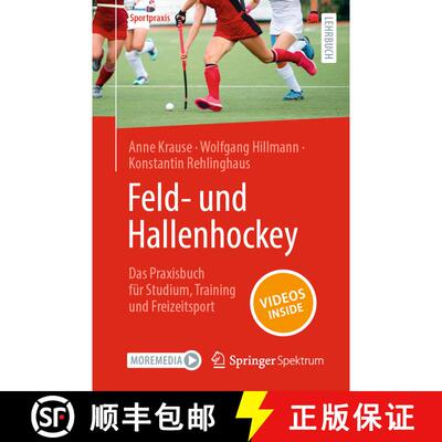 【3-4周达】Feld- und Hallenhockey – Das Praxisbuch für Studium, Training und Freizeitsport [9783662688847]