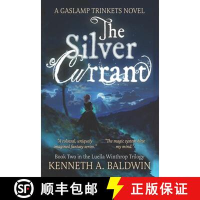 【3-4周达】The Silver Currant: A Gaslamp Trinkets Novel [9781734971019]