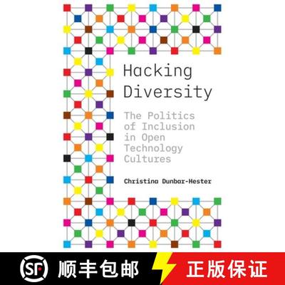 【3-4周达】Hacking Diversity – The Politics of Inclusion in Open Technology Cultures [9780691192888]