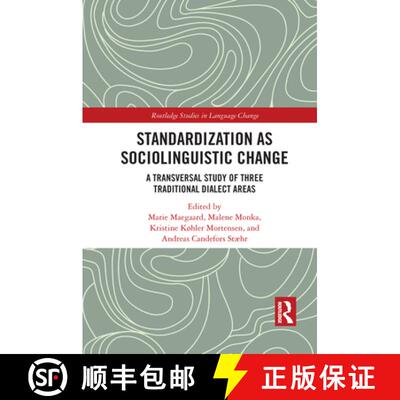 【3-4周达】Standardization as Sociolinguistic Change: A Transversal Study of Three Traditional Dialec... [9781032082479]